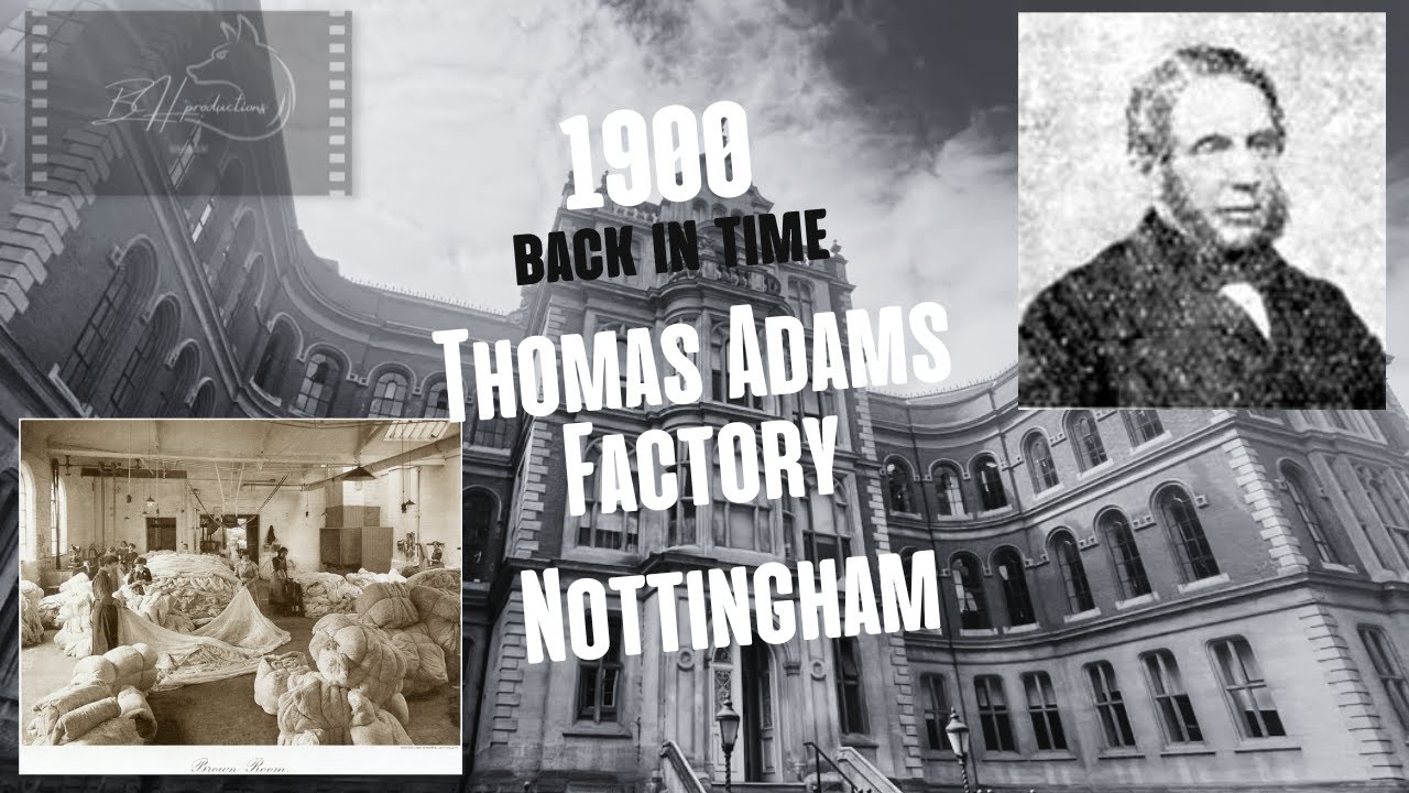 Thomas Adams Factory Nottingham 1900 - YouTube