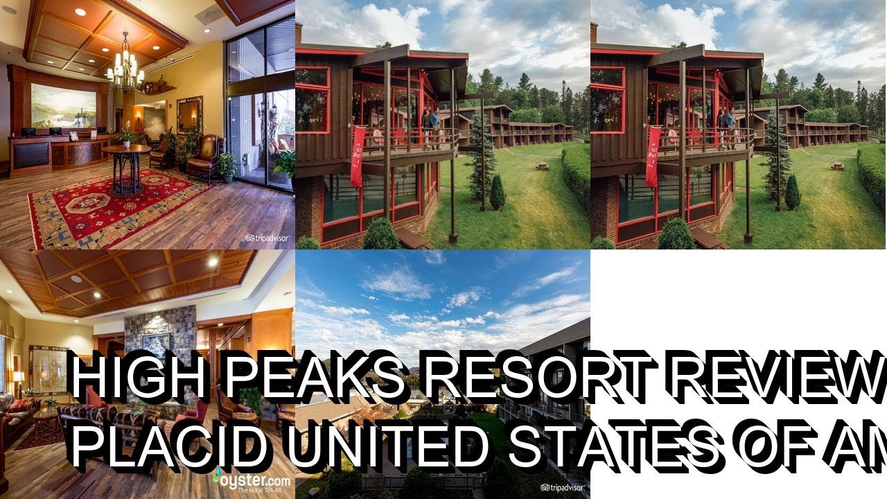 High Peaks Resort Review Lake Placid United States of America - YouTube
