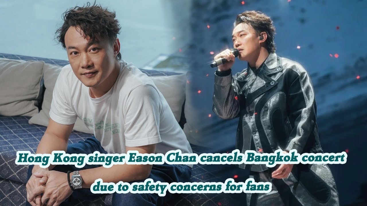 Hong Kong singer Eason Chan cancels Bangkok concert due to safety ...