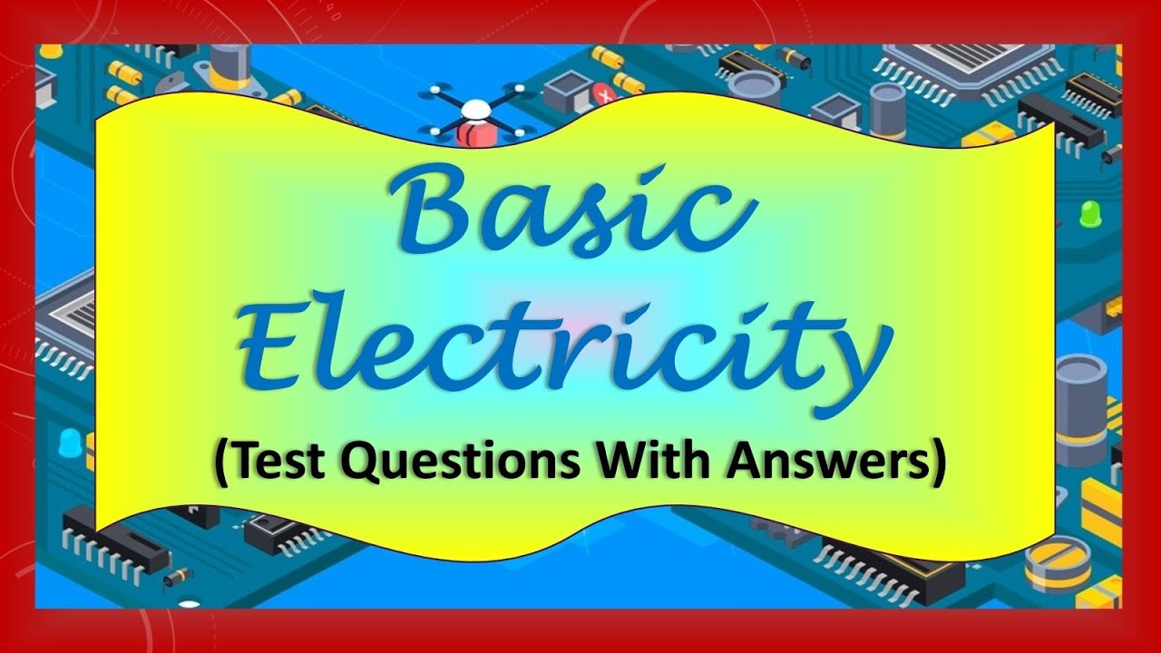 Basic Electricity Test Questions With Answers YouTube basic-electricity-test-questions-with-answers-youtube