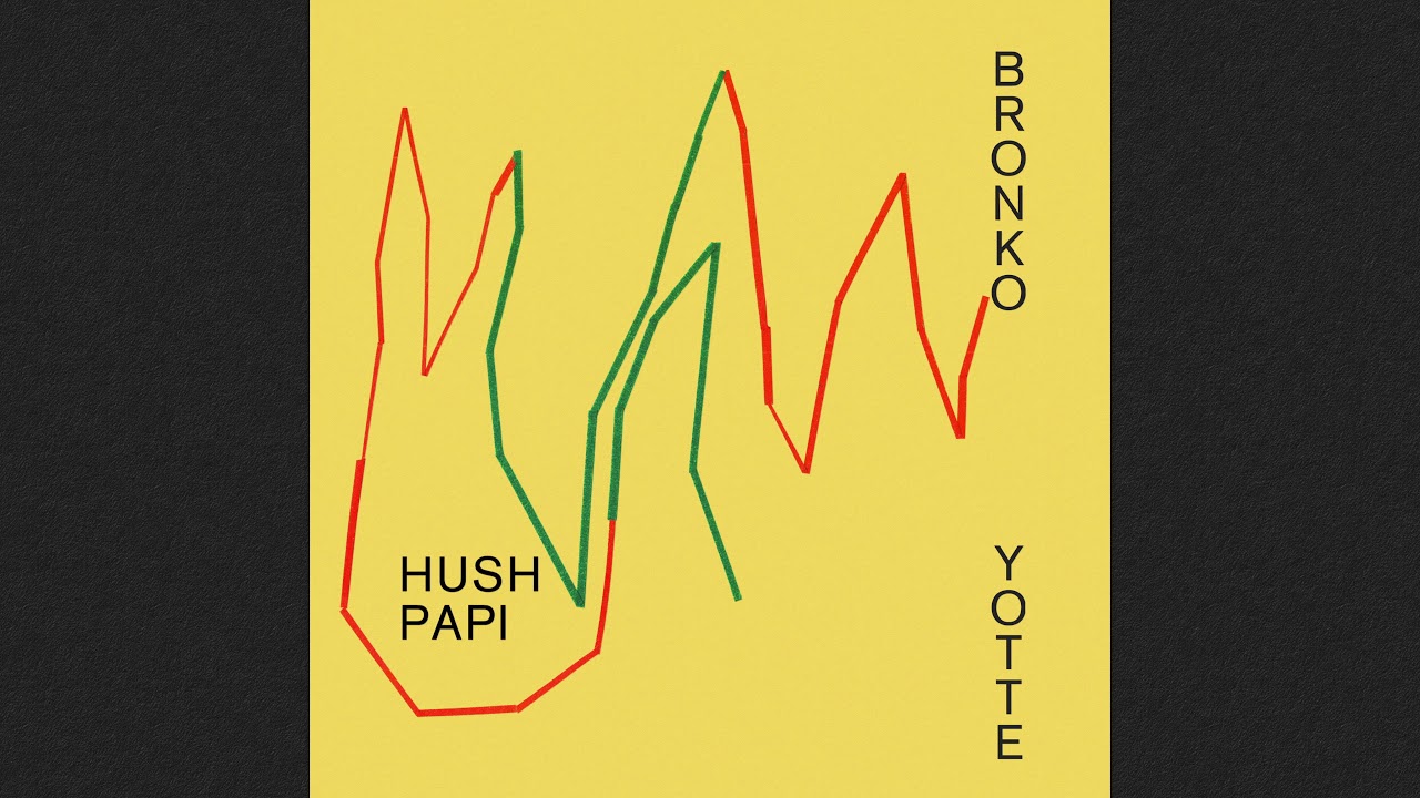 Bronko Yotte - Hush Papi (audio oficial) - YouTube