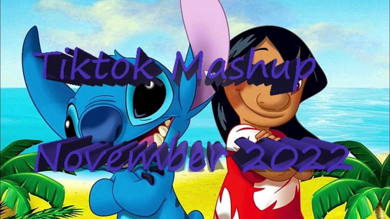 Tiktok Mashup November 2022 ️ ️ My Favourite Mix ️ ️ Lilo And Stitch