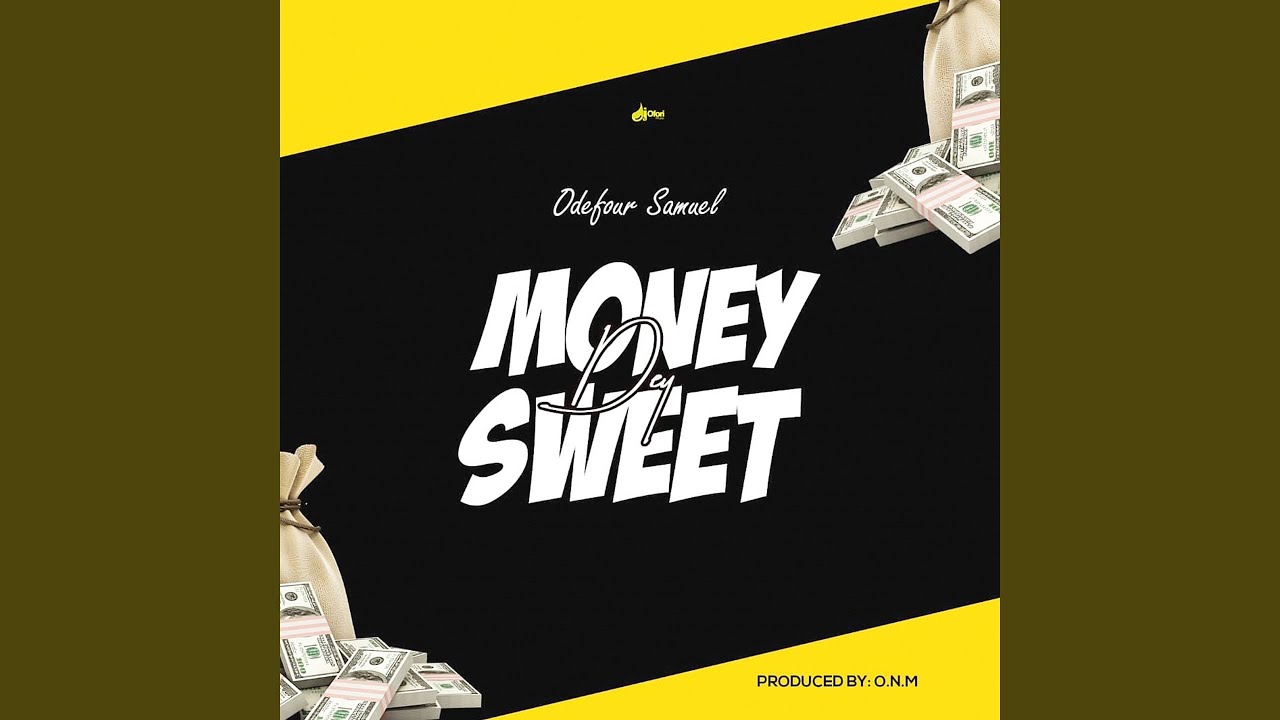 Money Dey Sweet - YouTube