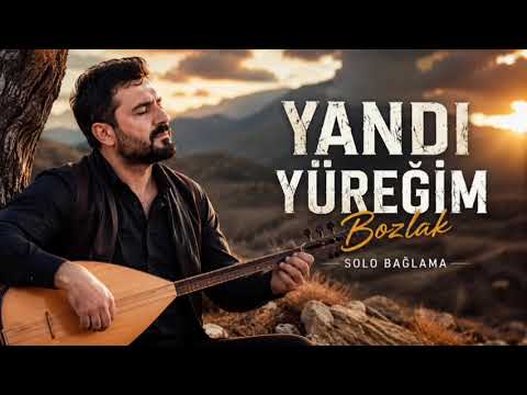 YANDI YÜREĞİM | Yeni Bozlak 2026 | Solo Bağlama | Duygusal Türk Halk Müziği