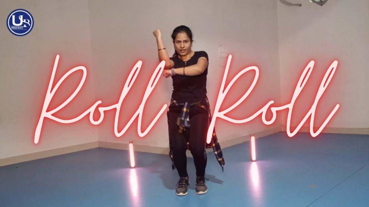 Roll Roll Dance Video | Unique Beats Dance Institute | Choreography By ...