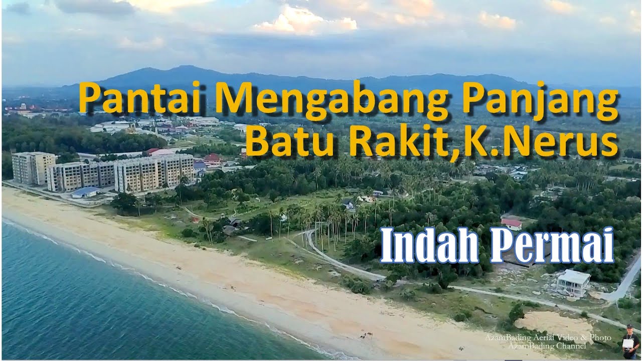 Aerial View Pantai Mengabang Panjang, Batu Rakit | Terengganu ...