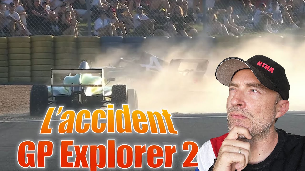 ACCIDENT du GP EXPLORER 2 : Mon analyse - YouTube