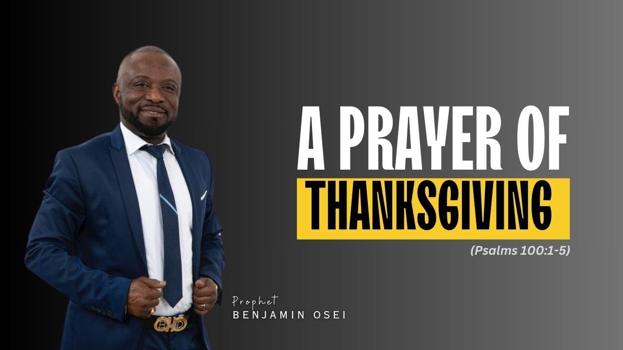 The Prayer of Thanksgiving || Weekly Prayer Meeting with God's Servant ...