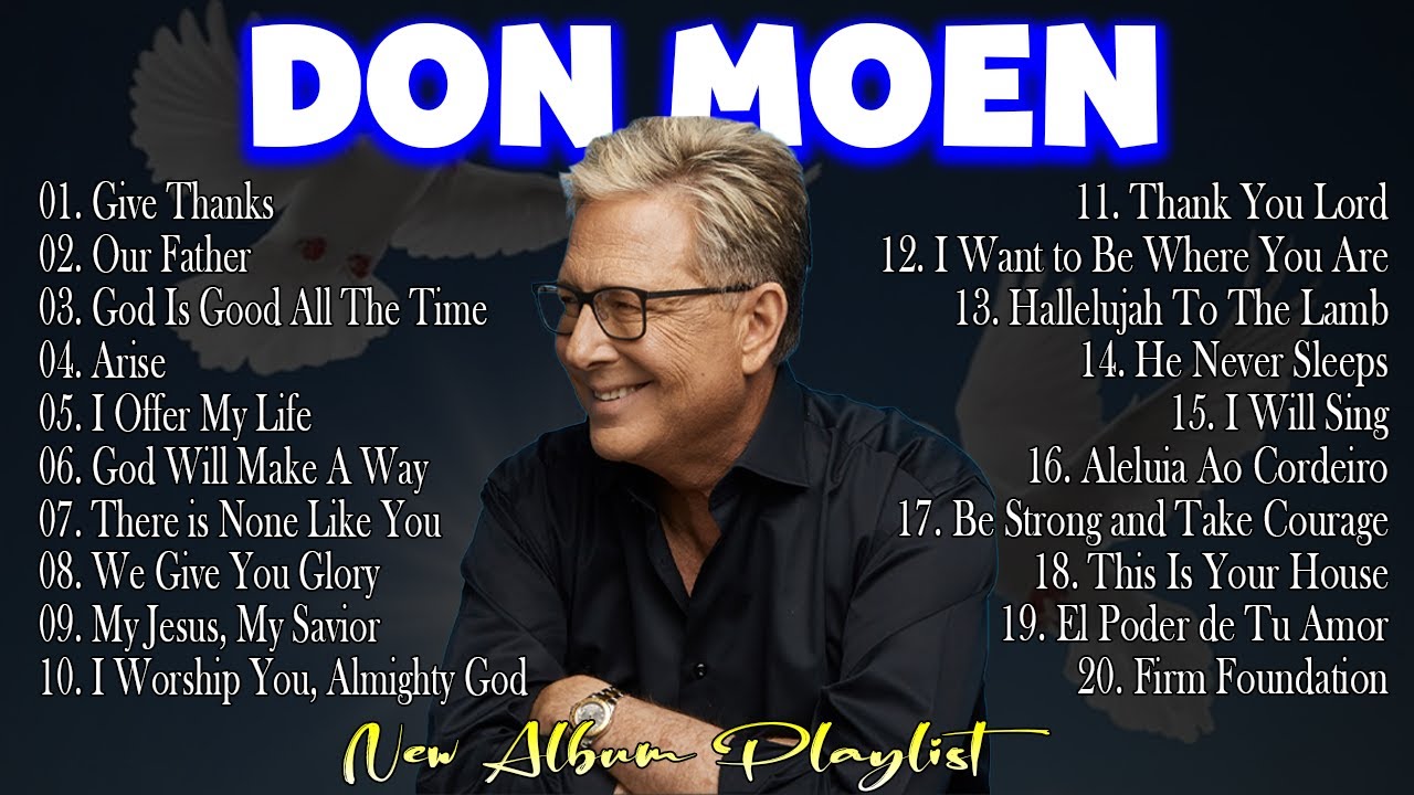 New 2023 Best Playlist of Don Moen Songs 🙏 Don Moen Full Album - YouTube