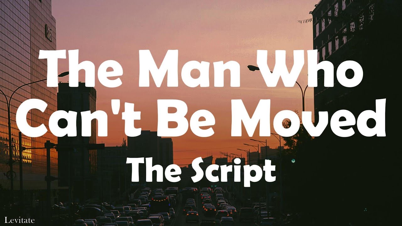 The Script - The Man Who Can't Be Moved (Lyrics) - YouTube