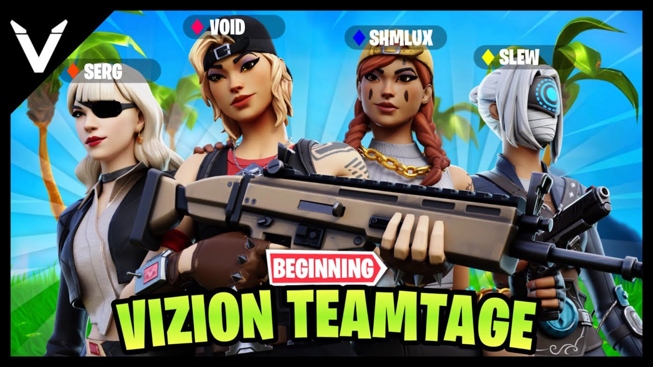 Introducing Team Vizion! (the *BEST* Fortnite TEAMTAGE) - YouTube