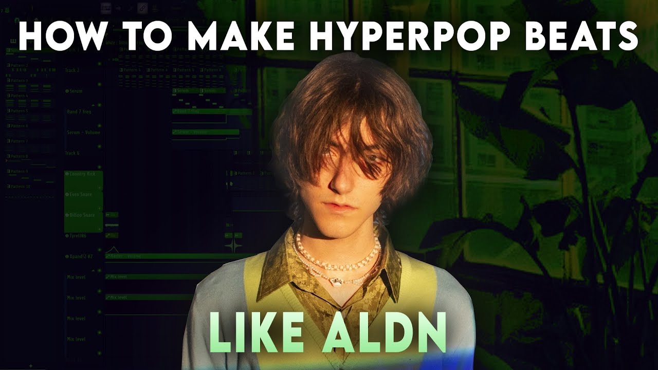 HOW TO MAKE HYPERPOP BEATS LIKE ALDN - YouTube