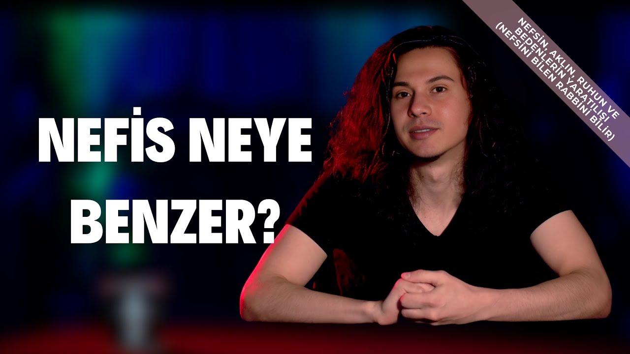 Nefis Neye Benzer? - YouTube
