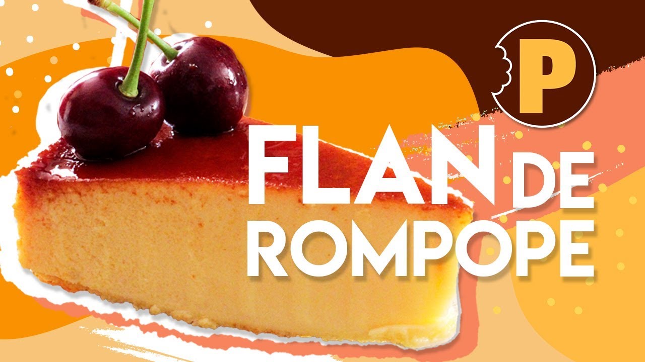 Receta: Cómo preparar Flan de Rompope | POSTREMANIA - YouTube