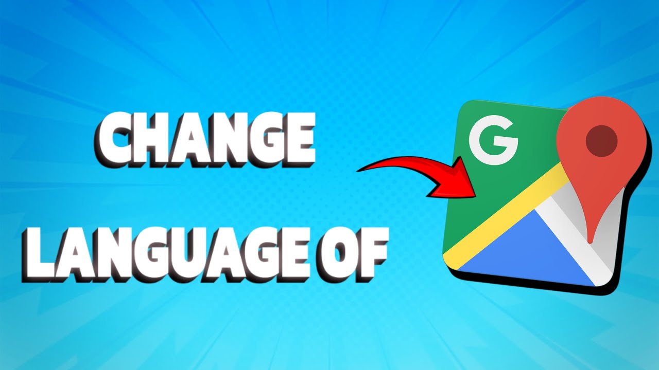 How To Change Language Of Google Maps (PC & PHONE Tutorial) - YouTube