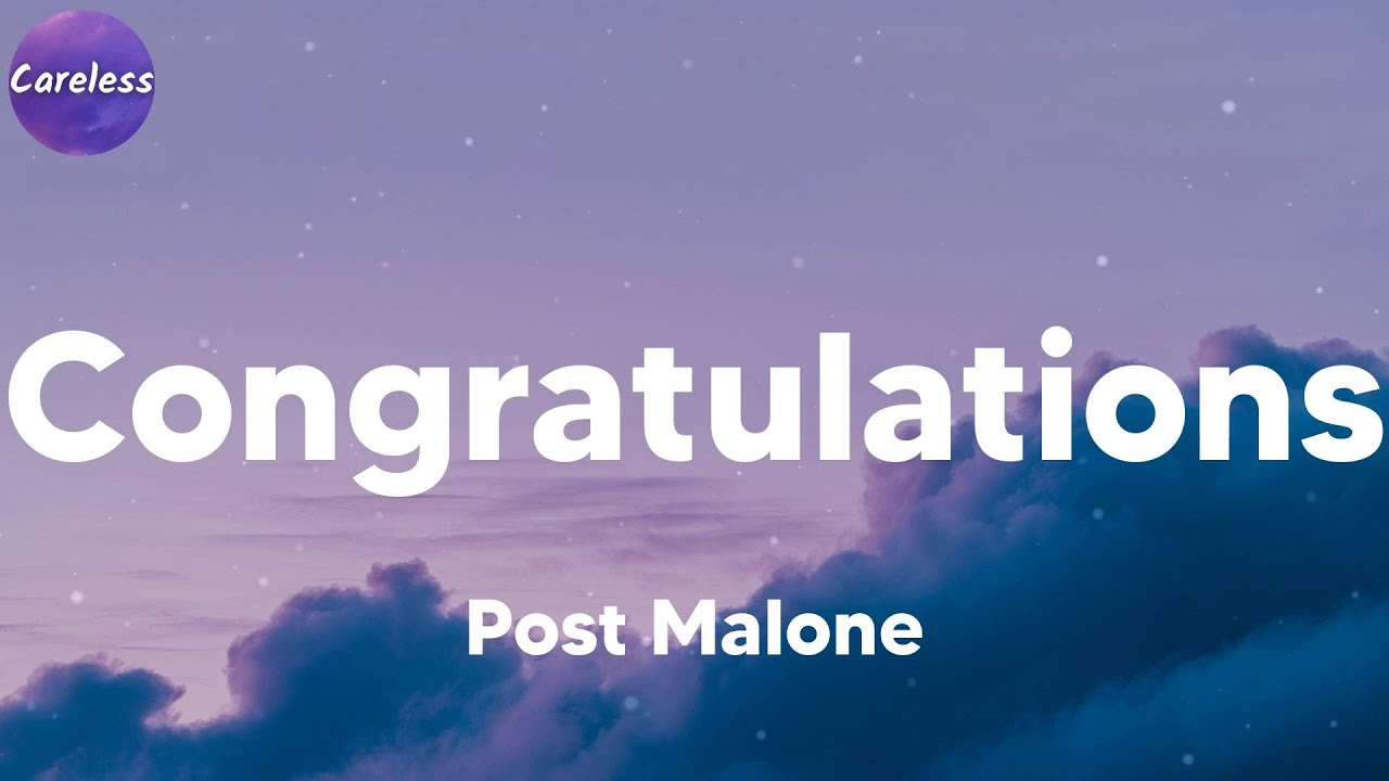 Post Malone - Congratulations (Lyrics) - YouTube