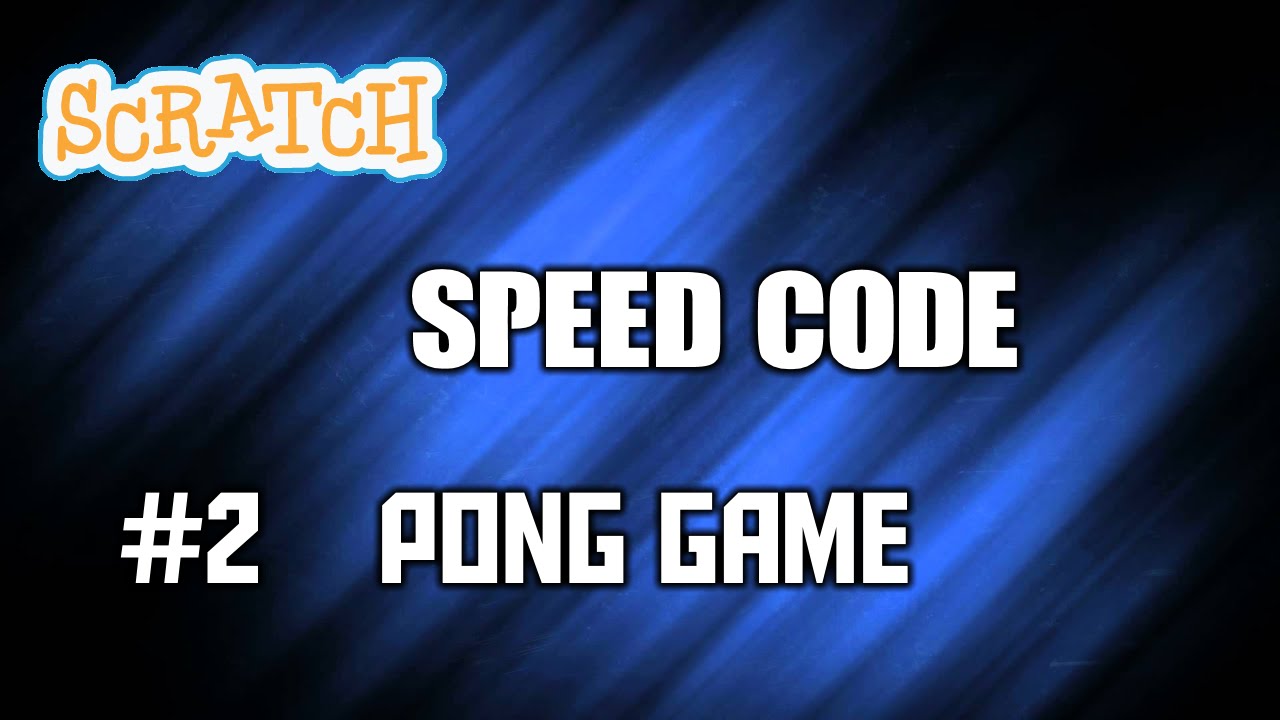 Speed Code Scratch 2 Pong Game YouTube Speed Code Scratch 2 Pong Game YouTube