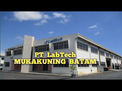 PT. LABTECH MUKAKUNING LOWONGAN KERJA BATAM HARI INI IKLAN KOTA BATAM LOKER BATAM - YouTube