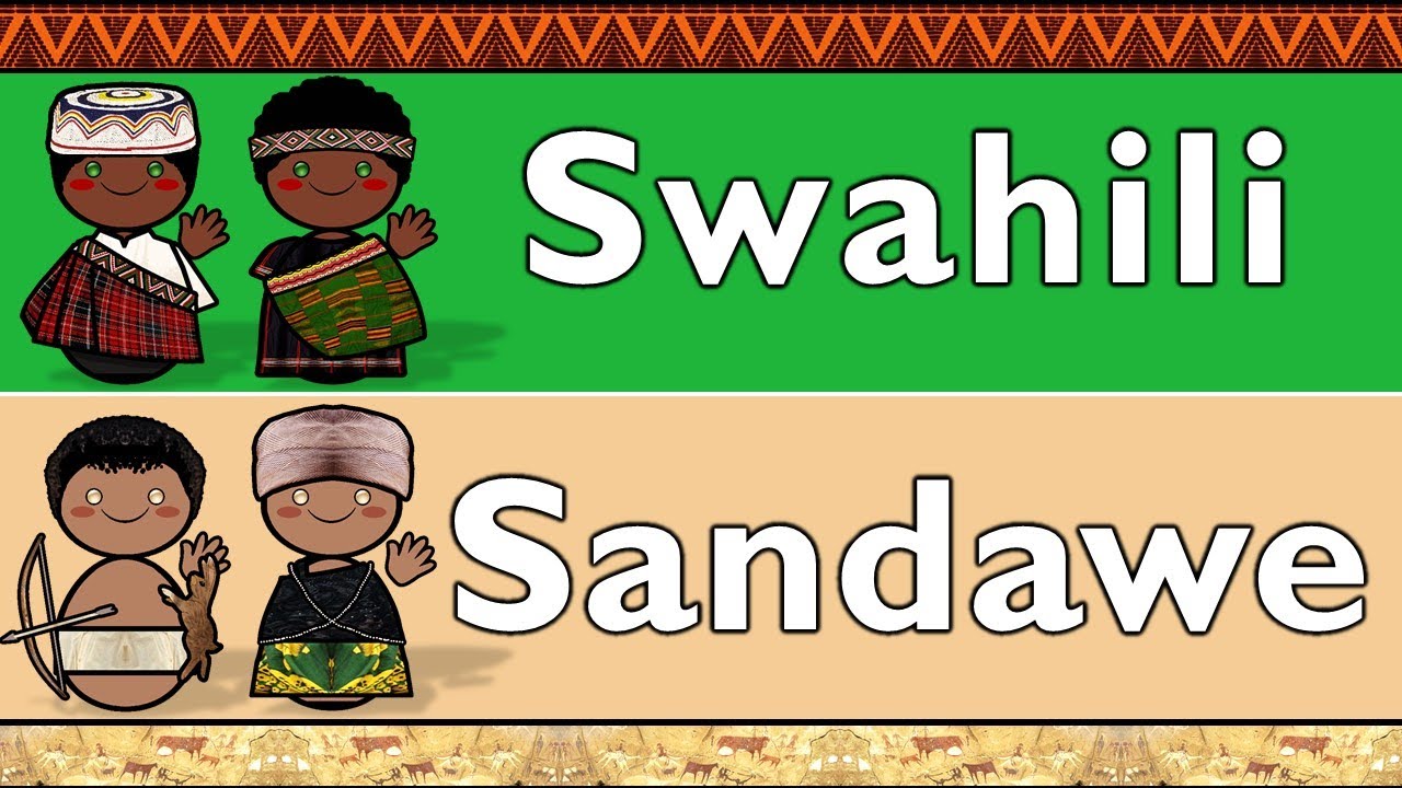 SWAHILI & SANDAWE - YouTube