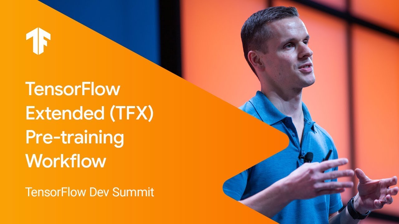 Tensorflow Extended Tfx Overview And Pre Training Workflow Tf Dev 8027