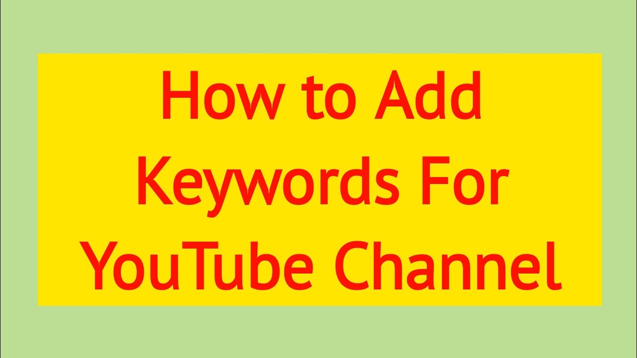 How to Add Keywords to YouTube Channel | Search your channel with Keywords - YouTube