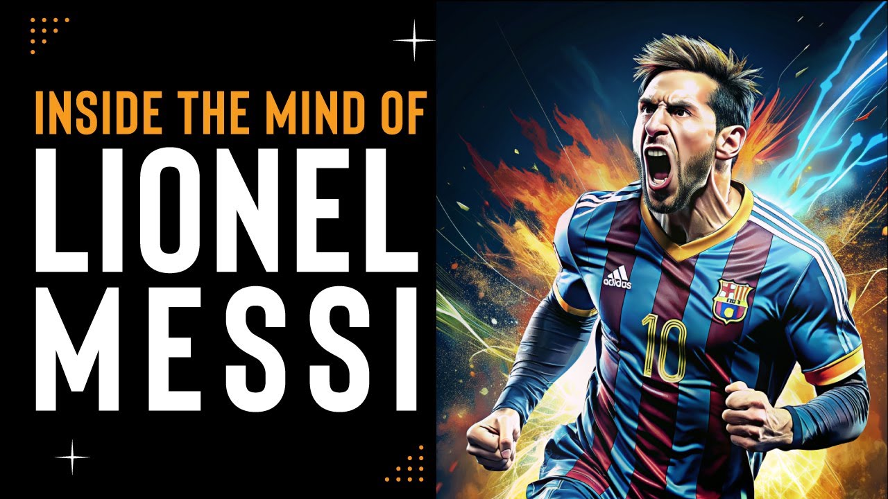 Inside the Mind of Messi: How His Sport Passion Built a Fortune ! - YouTube