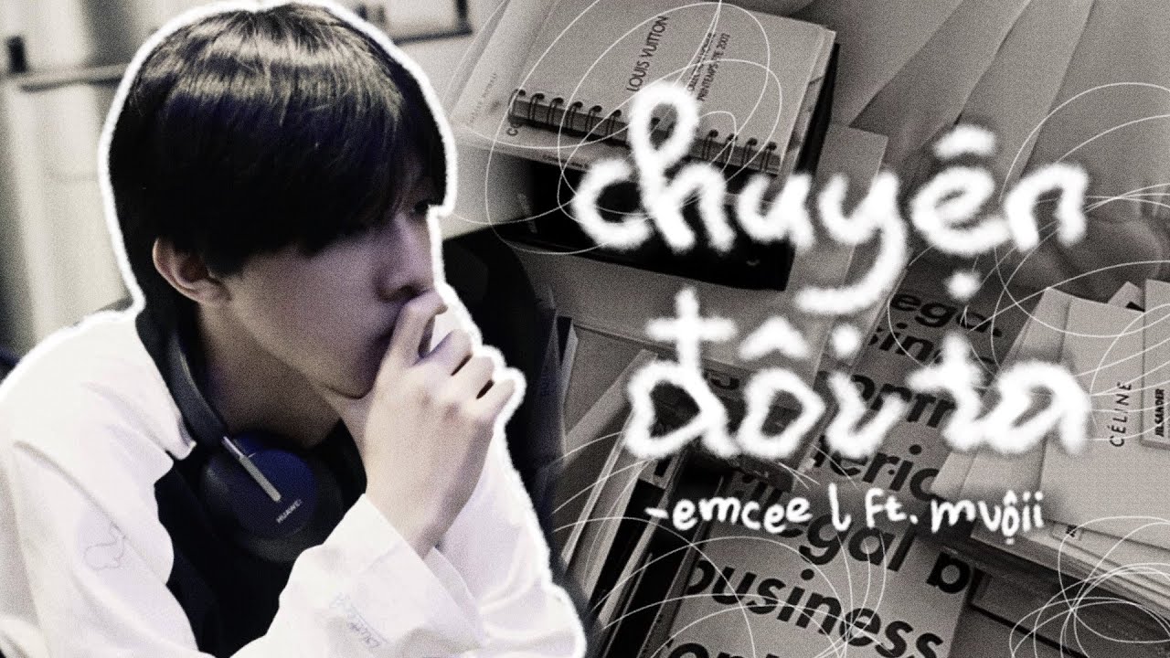 "chuyện đôi ta" - emcee l (da lab) ft. muộii | cover by lya - YouTube