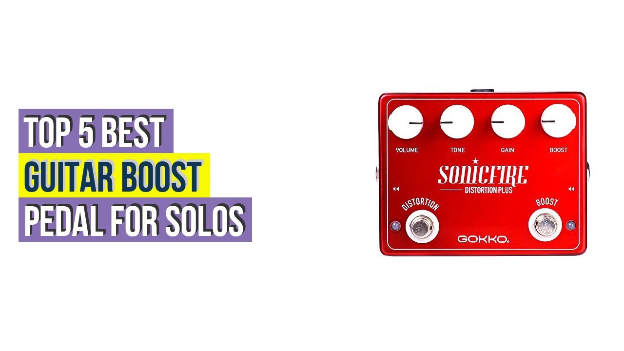 Top 5 Best Guitar Boost Pedal For Solos Based On Scores - YouTube
