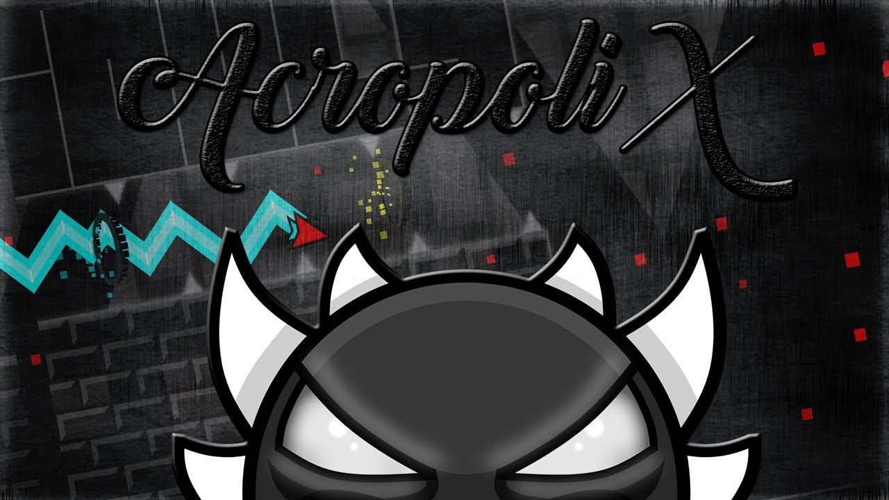 AcropoliX (Extreme Demon) 100% by SoulsTRK | Geometry Dash - YouTube