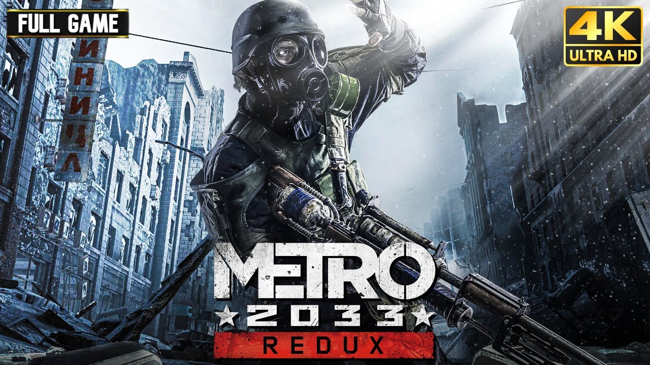 Metro 2033 Redux - Full Game Walkthrough | 4K 60FPS - YouTube