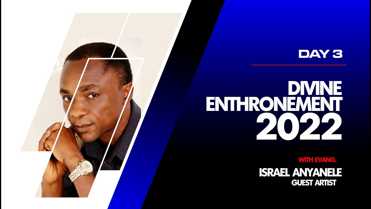 Evang. Israel Anyamele || Agape Love Band || Divine Enthronment 2022 ...