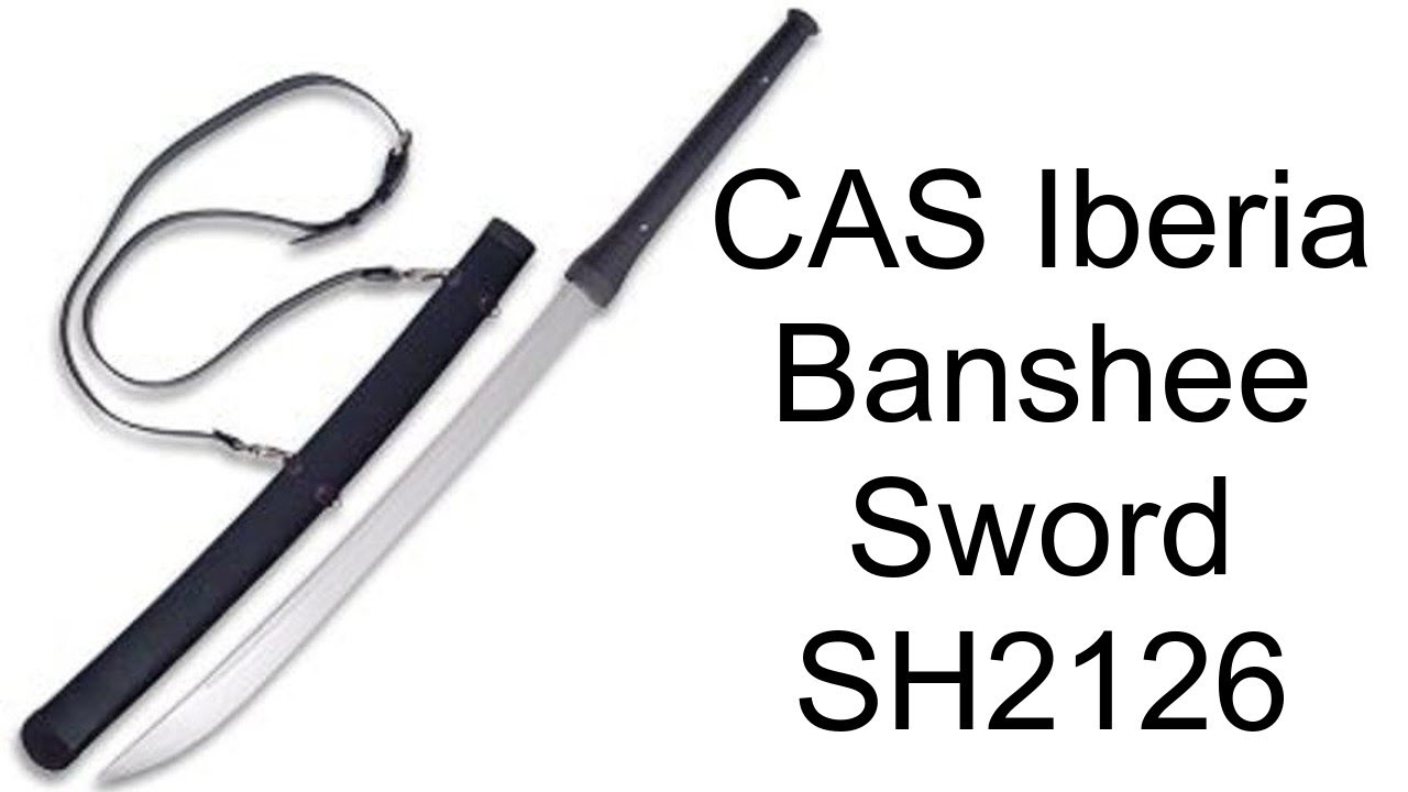CAS Iberia Hanwei Banshee Sword by Paul Chen - Model SH2126 - YouTube