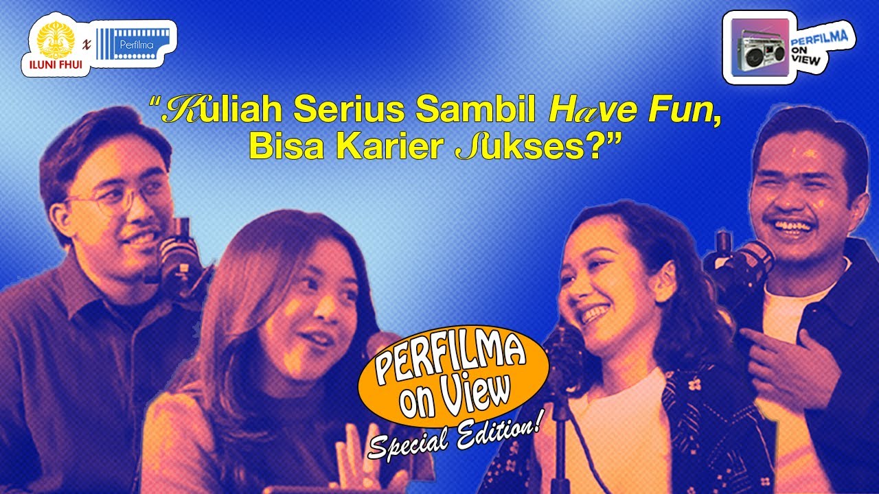 PERFILMA FH UI x ILUNI FH UI: Kuliah Serius Sambil Have Fun, Bisa ...