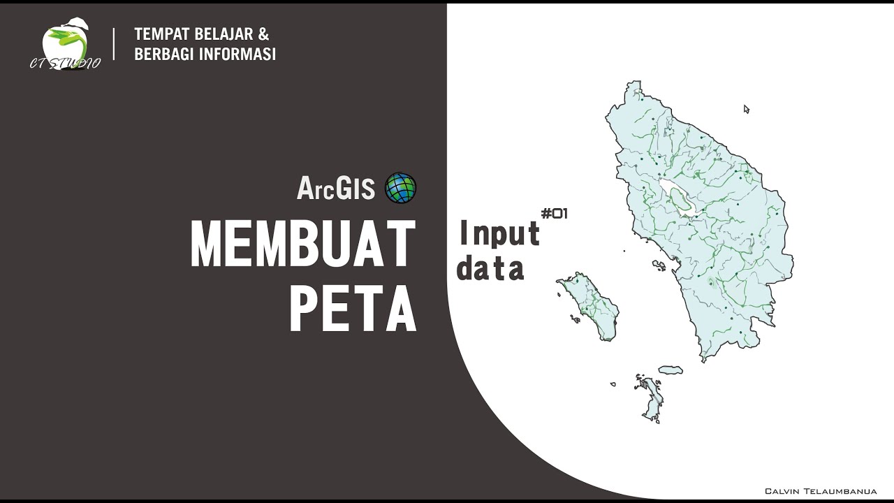 #01 Belajar Membuat Peta - Input data ke dalam aplikasi ArcGIS ...