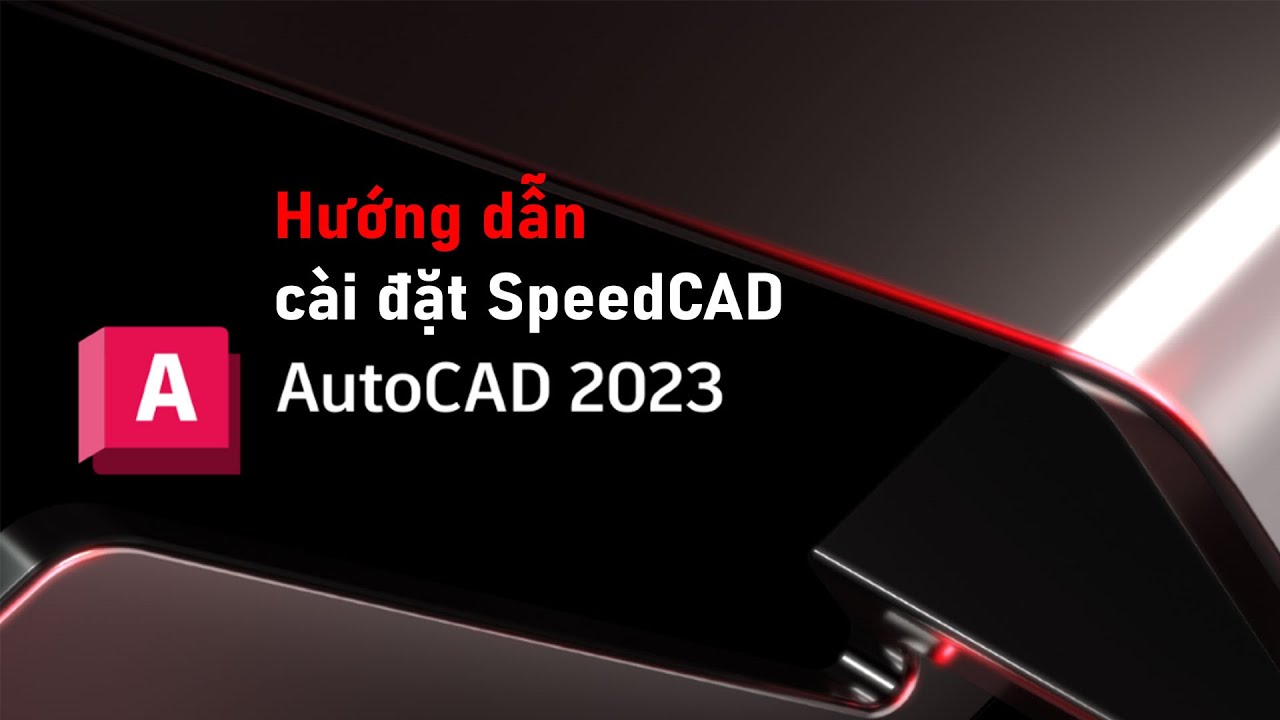 Hướng dẫn cài đặt SpeedCAD 2023 - Công cụ hỗ trợ thiết kế - ViDoe