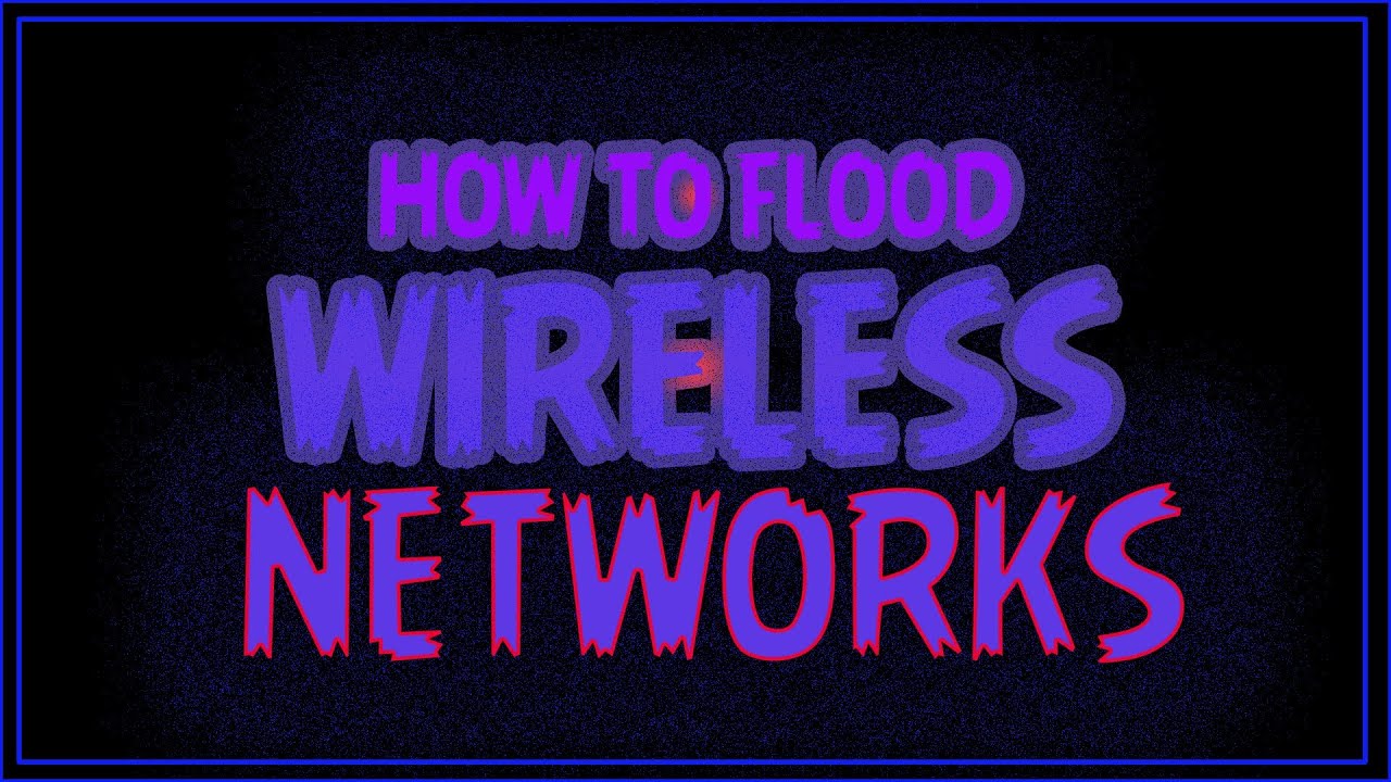 How to Flood Wireless Networks - YouTube