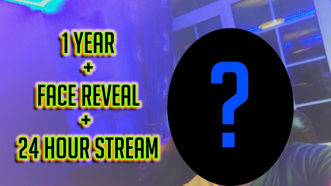 24 HOUR STREAM | Face Reveal + 1 Year - YouTube