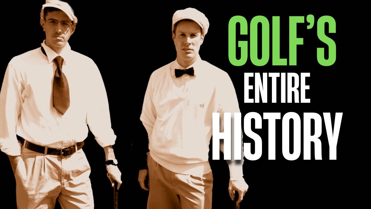 The Entire History of Golf in Less Than 3 Minutes - YouTube