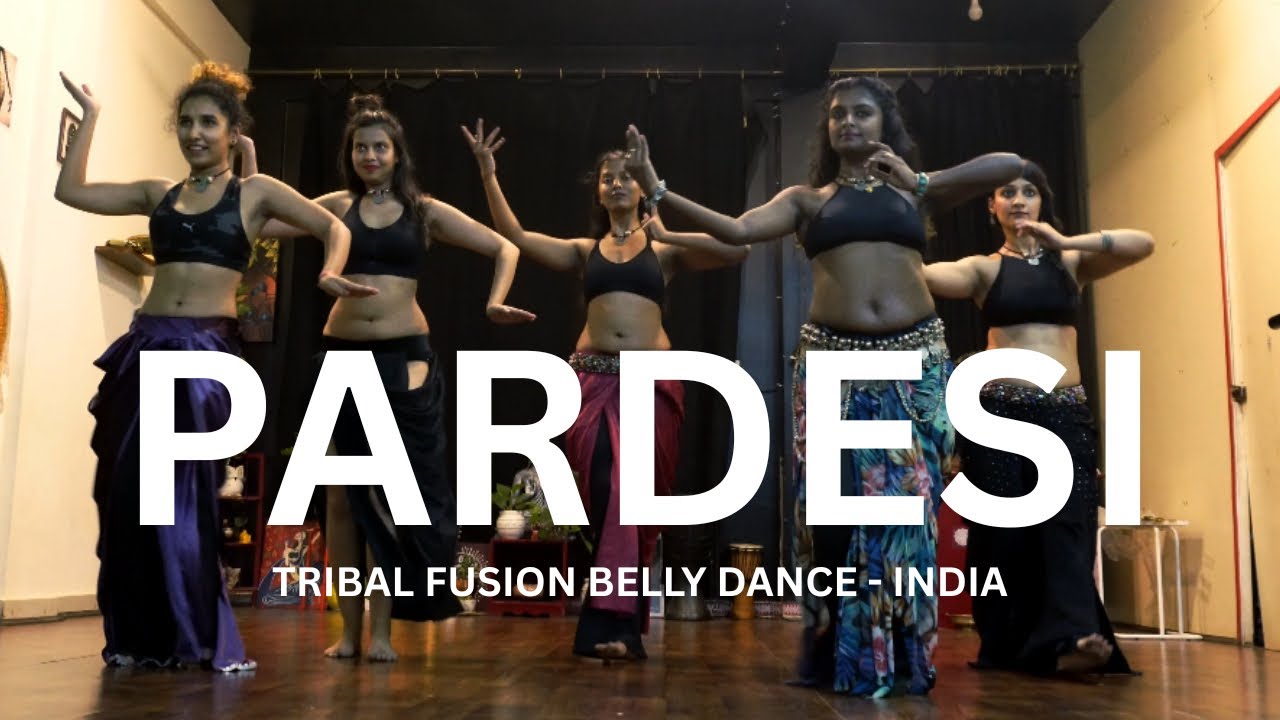 Tribal Fusion Bellydance | Pardesi (Dev D) - 5 Dancers Collaboration ...