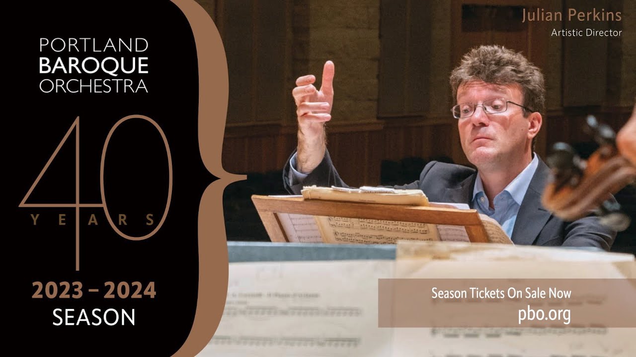 Julian Perkins Introduces Portland Baroque Orchestra's 40th Anniversary ...