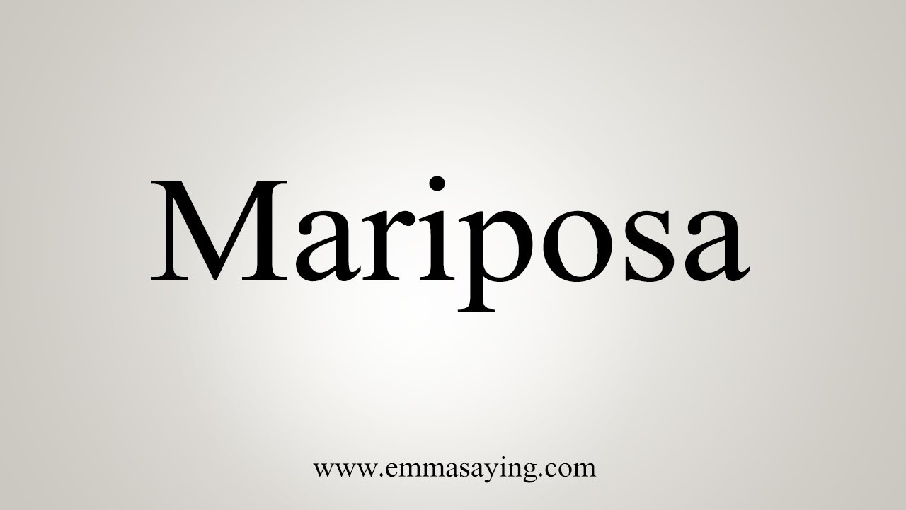 How To Say Mariposa - YouTube