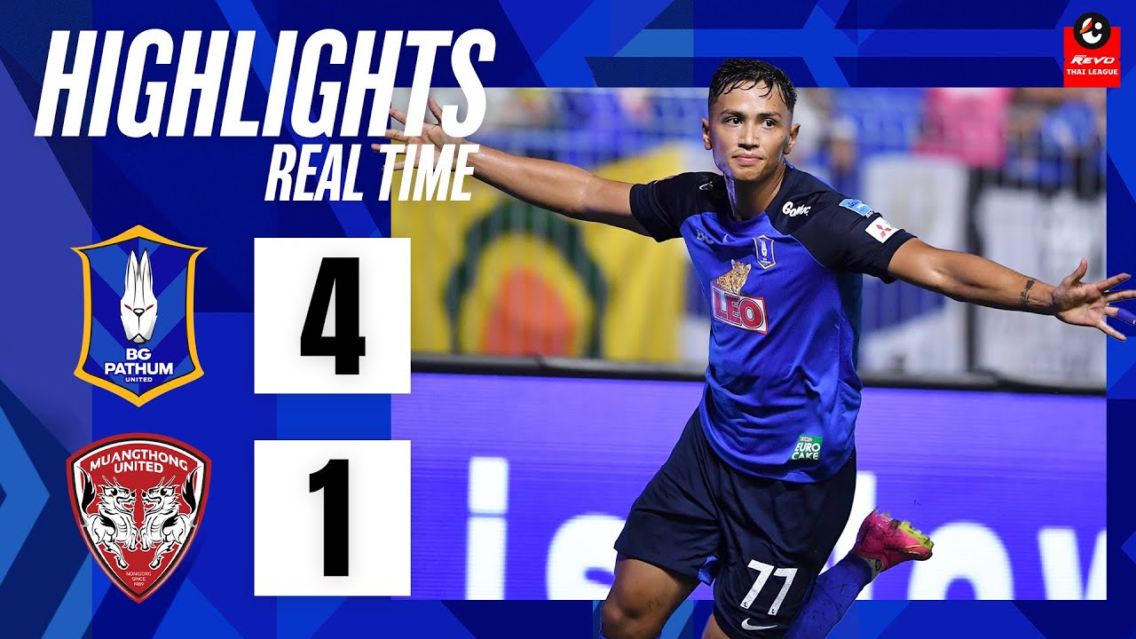 BG GOAL : BG PATHUM UNITED 4-1 MUANGTHONG UNITED | REAL TIME SCORE ...