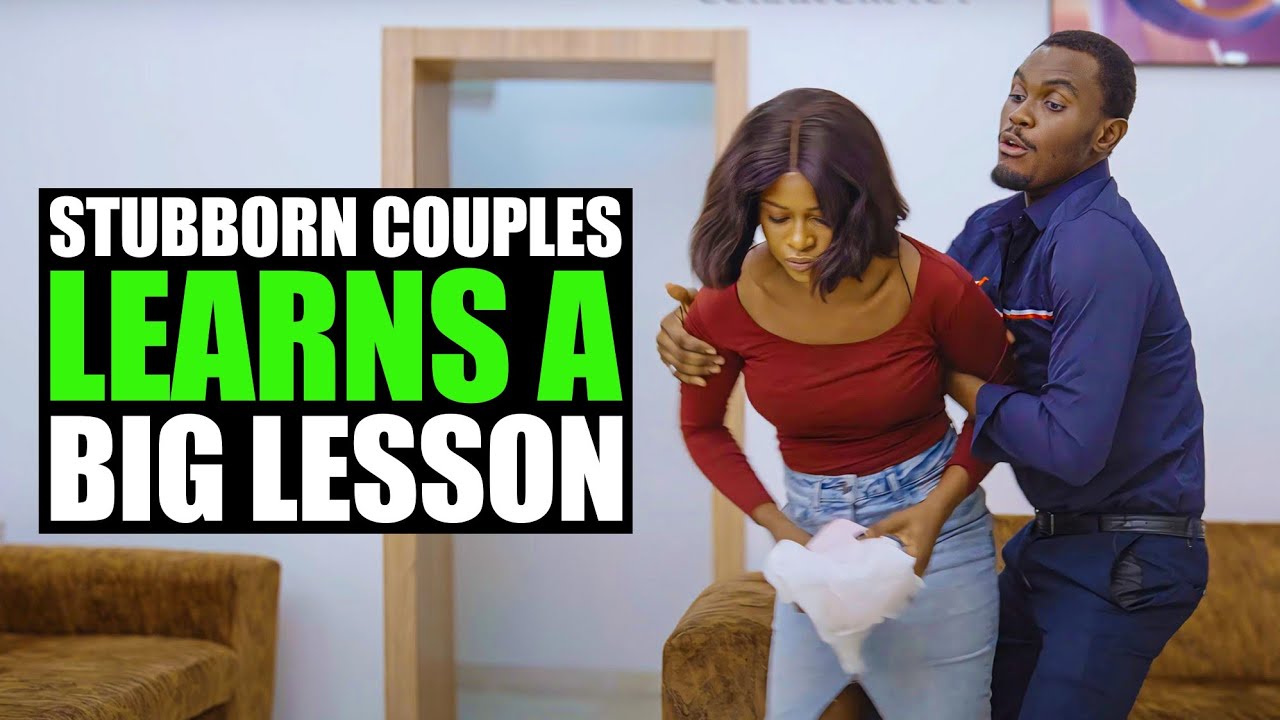 Stubborn Couples Learns A Big Lesson | FORTH STUDIOS - YouTube