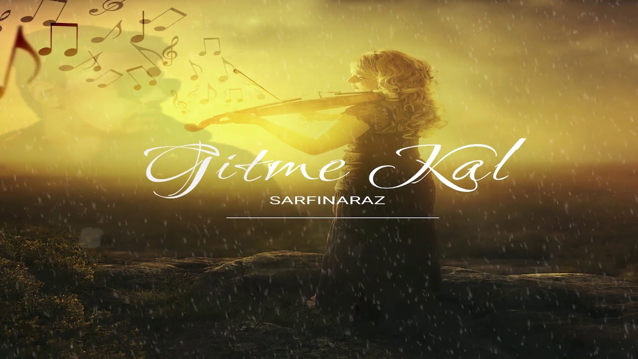 Sarfınaraz - Gitme Kal - YouTube
