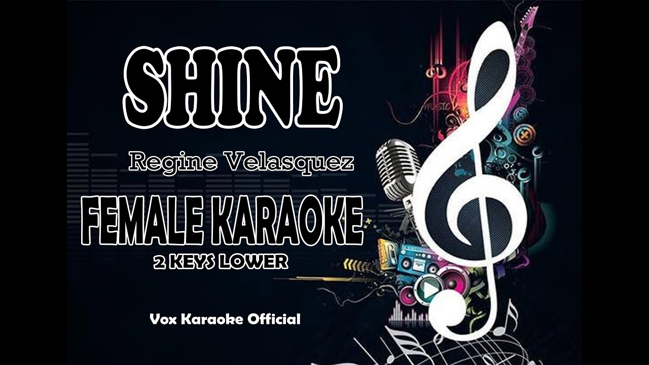 SHINE | Regine Velasquez | FEMALE KARAOKE 2 KEYS LOWER - YouTube
