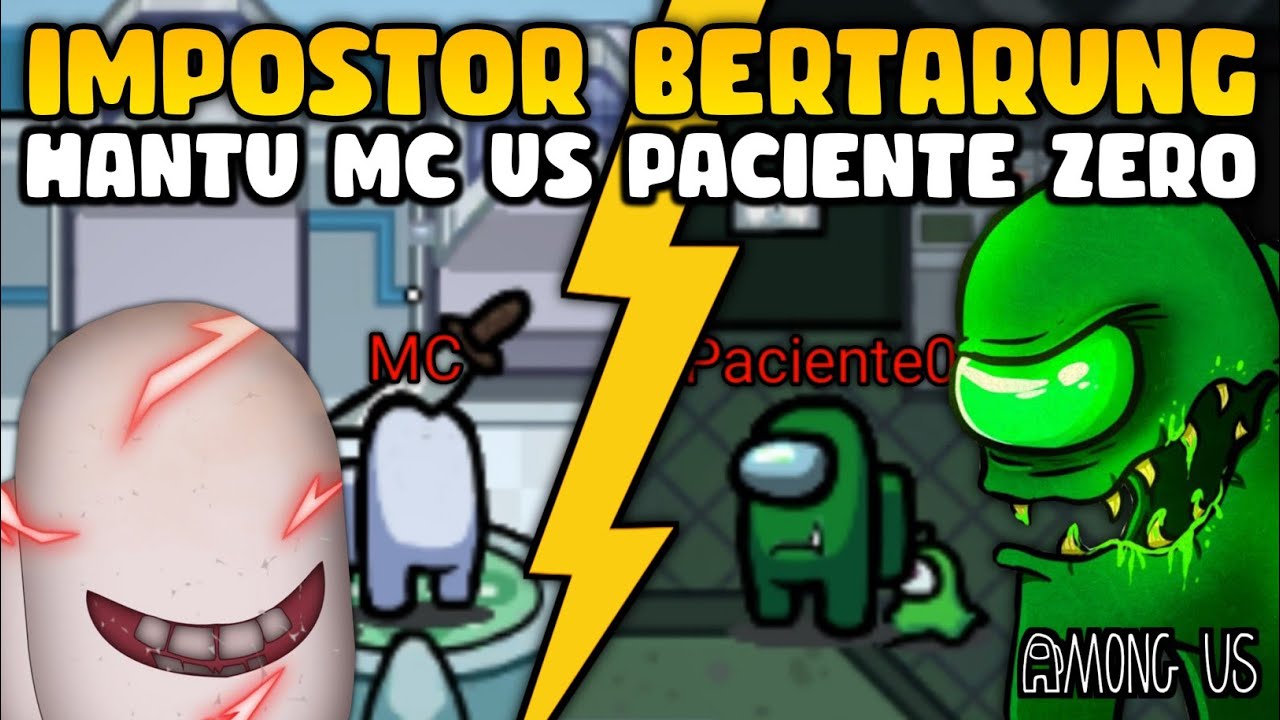 PERTARUNGAN ANTAR SECRET IMPOSTOR MC VS PACIENTE 0!! | Among Us - YouTube