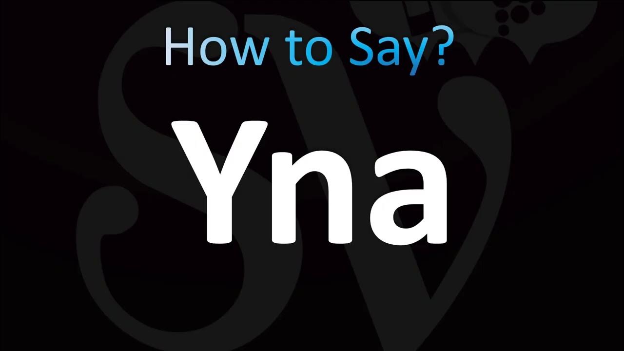 How to Pronounce Yna (CORRECTLY!) - YouTube