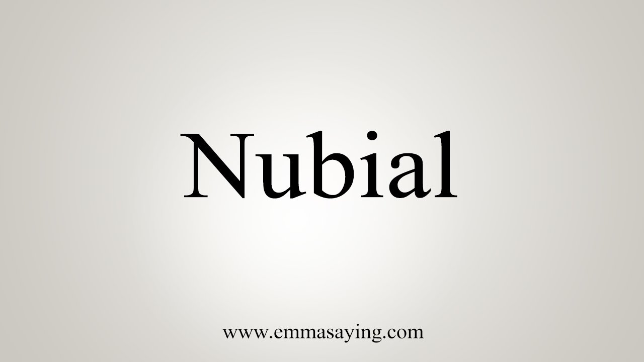 How To Say Nubial - YouTube
