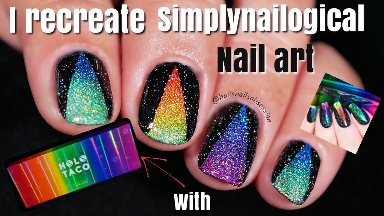 RECREATING NAIL ART BY SIMPLY NAILOGICAL USING HOLO TACO RAINBOW ...