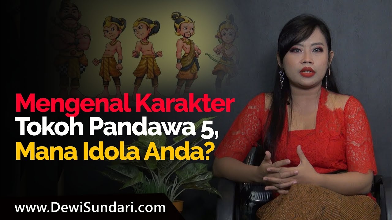 Mengenal Karakter Tokoh Pandawa Lima - Dewi Sundari - YouTube